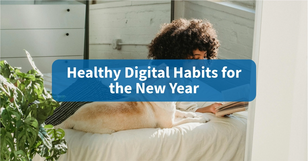 Healthy Digital Habits for the New Year - Wabash CO-OP